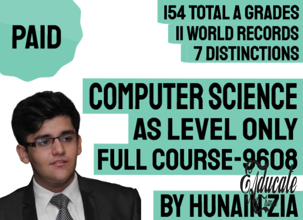 Computer Science (9608) | AS LEVEL | Full Scale Course – Educate A Change