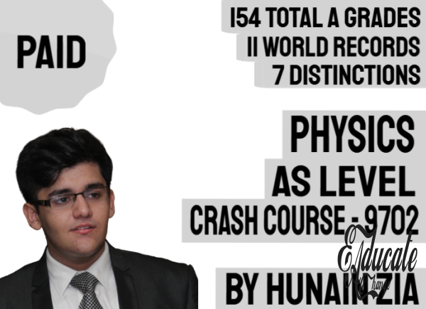 Physics (9702) | AS Level | Crash Course – Educate A Change